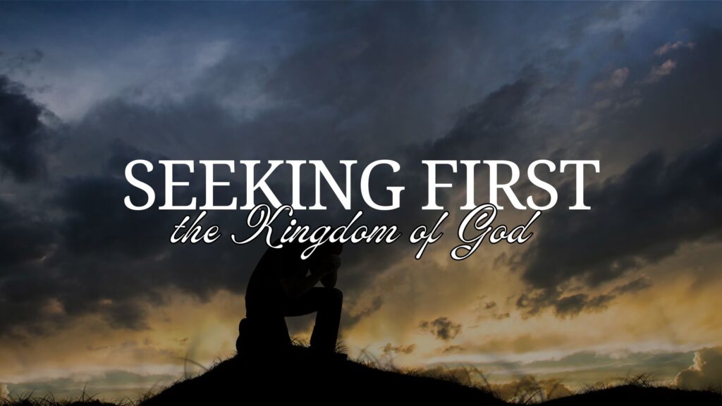 Seeking First the Kingdom of God - Lakeview Christian Church
